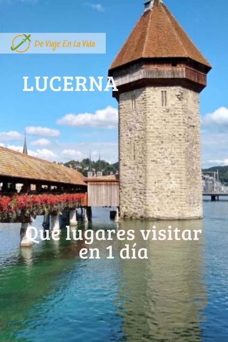 Lucerna - Qué lugares visitar en 1 día - De Viaje En La Vida